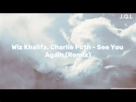 Wiz Khalifa Ft Charlie Puth See You Again Remix Youtube