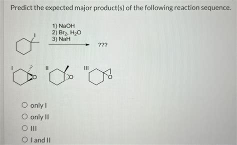 Solved Predict the expected major product(s) ﻿of the | Chegg.com