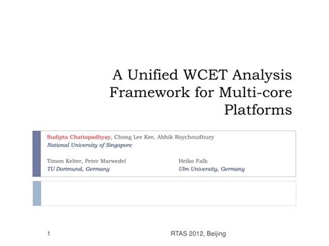 Ppt A Unified Wcet Analysis Framework For Multi Core Platforms