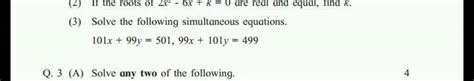 Solve The Following Systems Of Equations 99x 101y 499 101x 99y 501