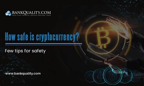 How Safe Cryptocurrency Is Few Tips For Safety