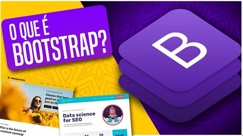 O Que é Bootstrap E Para Que Serve Bootstrap Para Iniciantes Como Aprender Bootstrap Youtube