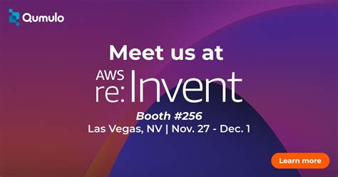 Scale Anywhere™ With Qumulo At Aws Re Invent Qumulo