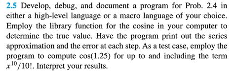 Solved 2 5 Develop Debug And Document A Program For Prob