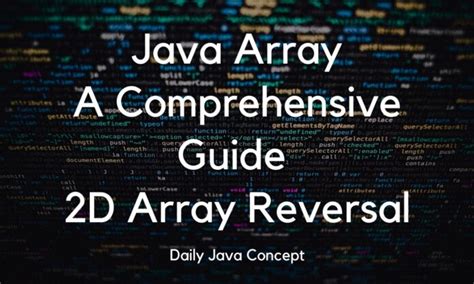 Java Array A Comprehensive Guide 2d Array Reversal Daily Java Concept