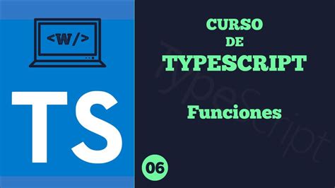 Funciones En Typescript Curso De Typescript 06 Youtube