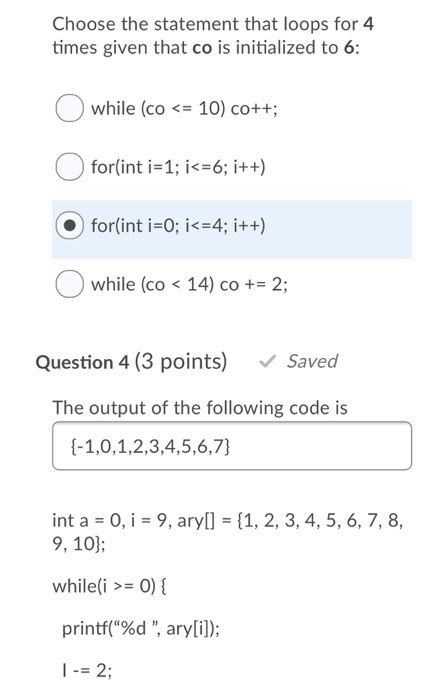 Solved Choose The Statement That Loops For 4 Times Given