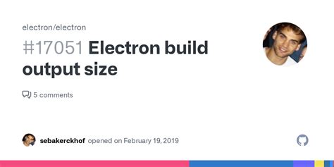 Electron Build Output Size · Issue 17051 · Electronelectron · Github