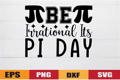 Be Irrational Its Pi Day Graphic By Designstore22 · Creative Fabrica