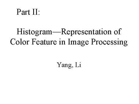 Part Ii Histogramrepresentation Of Color Feature In Image