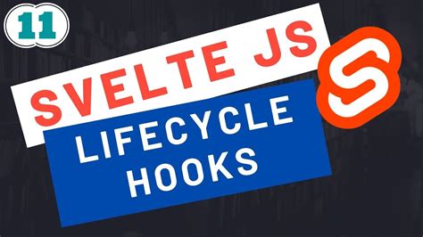 11 Svelte Tutorial Lifecycle Hooks Youtube