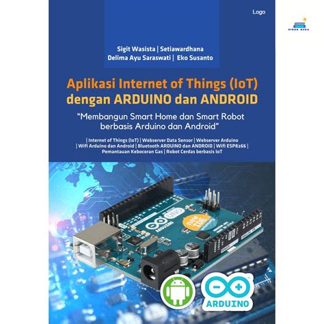 Jual Buku Aplikasi Internet Of Things Iot Dengan Arduino Dan Android