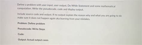 Solved Define A Problem With User Input User Output Do