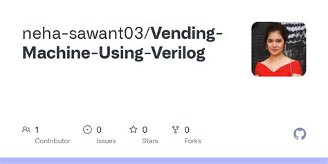 GitHub Neha Sawant Vending Machine Using Verilog