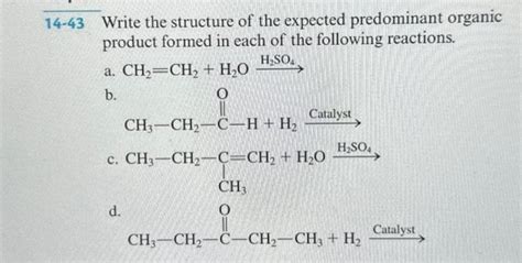 Solved 43 Write The Structure Of The Expected Predominant