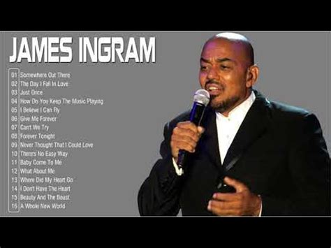 Best Songs Of James Ingram James Ingram Greatest Hits Playlist Best