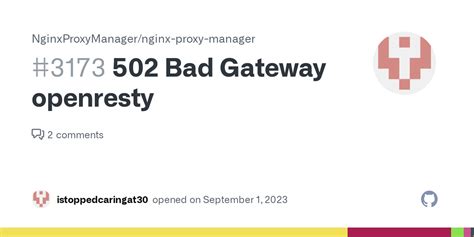 502 Bad Gateway Openresty · Issue 3173 · Nginxproxymanagernginx Proxy