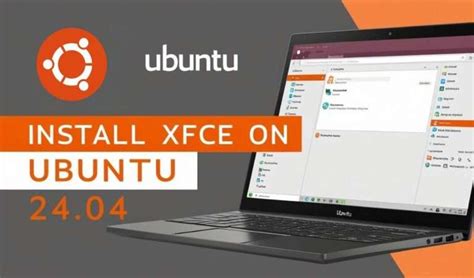 How To Install Xfce Desktop On Ubuntu 2404