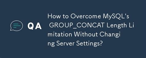 如何在不更改伺服器設定的情況下克服 mysql 的 group concat 長度限制？ mysql教程 php中文網