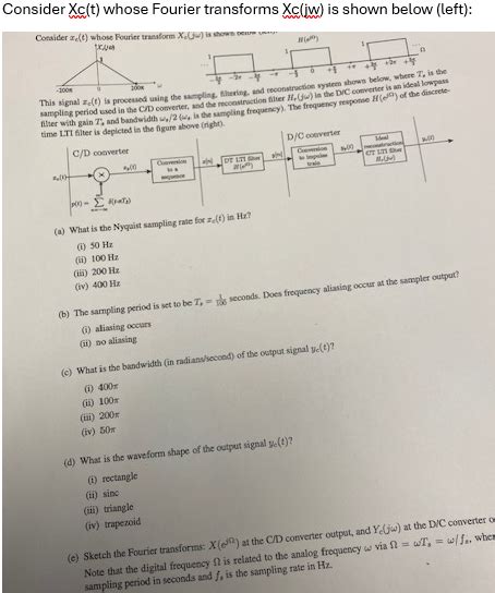 solved consider xc t ﻿whose fourier transforms xc jw ﻿is