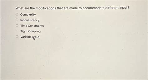 Solved What Are The Modifications That Are Made To