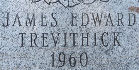 James Edward Trevithick Unknown 1960 Find A Grave Memorial