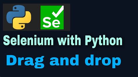 Selenium With Python Tutorial 40 Drag And Drop Actionchains Youtube