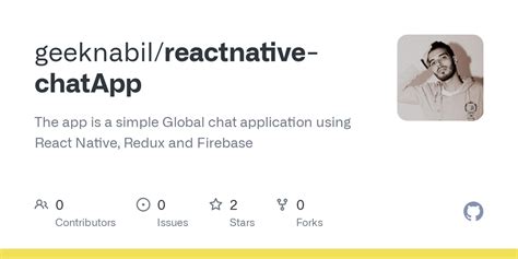 Github Geeknabil Reactnative Chatapp The App Is A Simple Global Chat Application Using React
