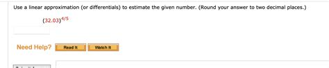 Solved Use A Linear Approximation Or Differentials To