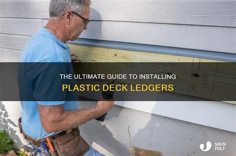 The Ultimate Guide To Installing Plastic Deck Ledgers ShunPoly