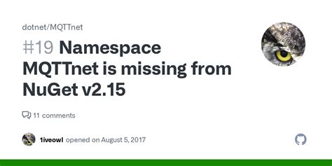 Namespace Mqttnet Is Missing From Nuget V215 · Issue 19 · Dotnetmqttnet · Github