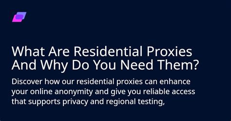 What Are Residential Proxies And Why Do You Need Them Anonymous Proxies