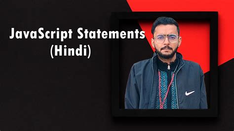 javascript statements in hindi how to write javascript code youtube