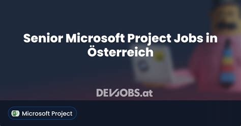 Senior Microsoft Project Jobs In Österreich Devjobs At