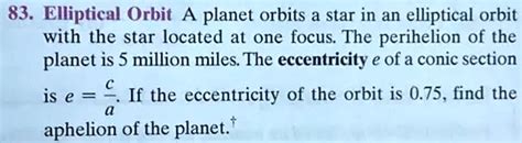 SOLVED Elliptical Orbit A Planet Orbits A Star In An Elliptical Orbit With The Star Located