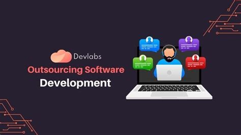 outsourcing software development how devlabs can propel your business forward by