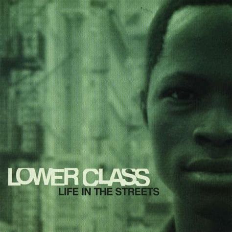 Lower Class Life In The Streets 1998