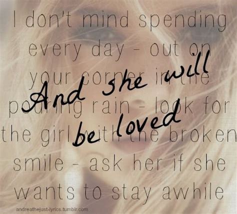 And She Will Be Loved Words Words Of Wisdom Love Tattoos