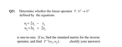 solved q3 determine whether the linear operator t r2 → r2