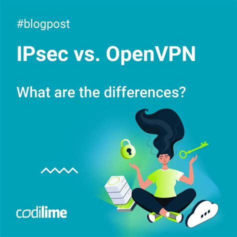 ipsec vs openvpn pros and cons codilime posted on the topic linkedin