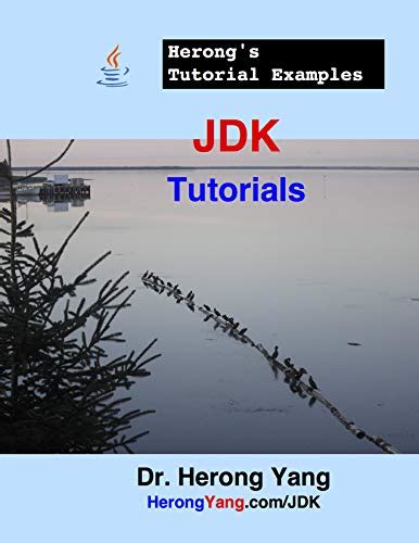 JDK Tutorials Herong S Tutorial Examples English Edition EBook Yang Herong Amazon Fr