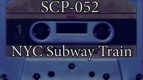 Scp 052 Explained Class Euclid Nyc Subway Train Scp Training
