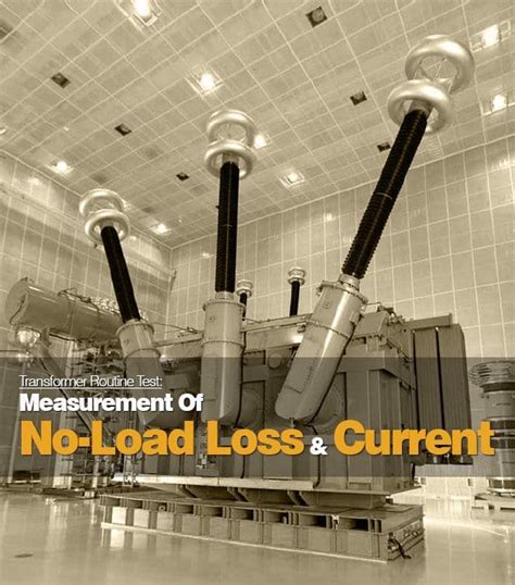 Transformer Routine Test Measurement Of No Load Loss And Current