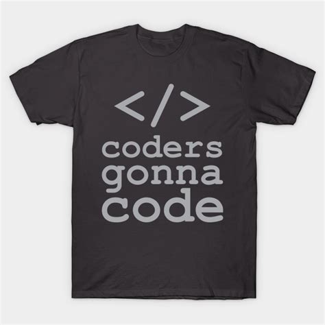 coders gonna code coder t shirt teepublic