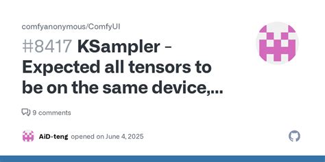 Ksampler Expected All Tensors To Be On The Same Device But Found At Least Two Devices Cpu