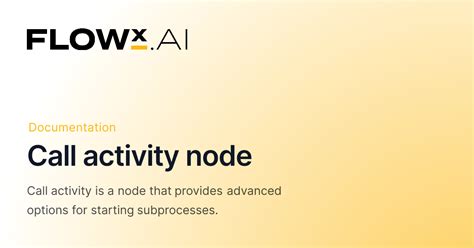 Call Activity Node Docs