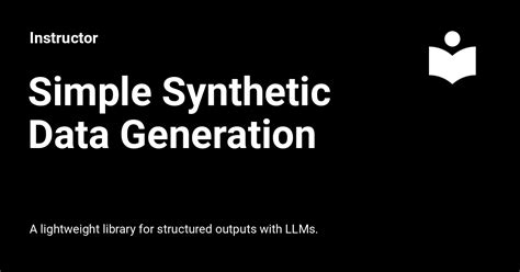 simple synthetic data generation instructor