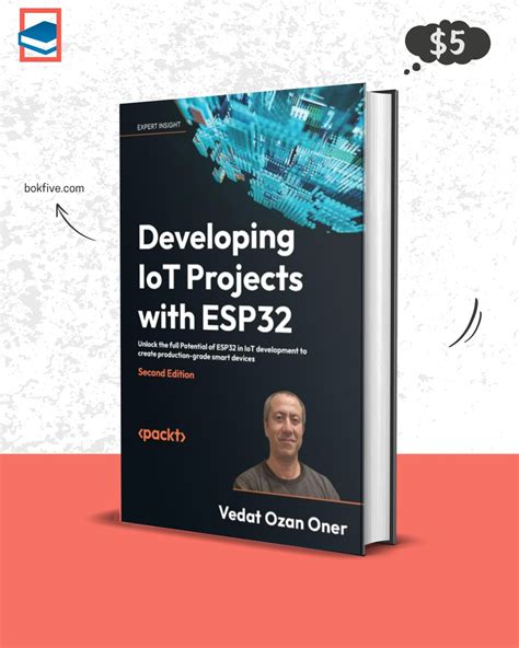 Esp32 Esp8266 For Beginner Developing Iot Projects With Esp32 2 Ed