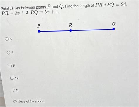 solved point r lies between points p and q find the length