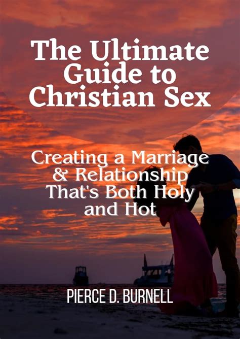 The Ultimate Guide To Christian Sex Creating A Marriage